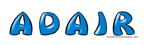 Gifs Animados del Nombre Adair. Imágenes gifs. Firmas animadas