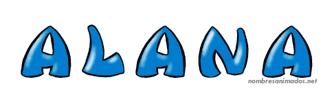 Gifs Animados del Nombre Alana. Imágenes gifs. Firmas animadas