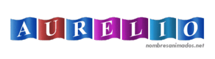 Gifs Animados del Nombre Aurelio. Imágenes gifs. Firmas animadas