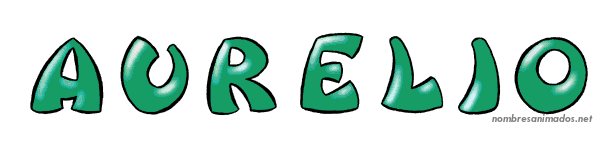 Gifs Animados del Nombre Aurelio. Imágenes gifs. Firmas animadas