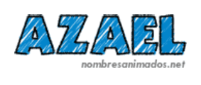Gifs Animados del Nombre Azael. Imágenes gifs. Firmas animadas