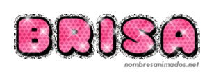 Gifs Animados del Nombre Brisa. Imágenes gifs. Firmas animadas