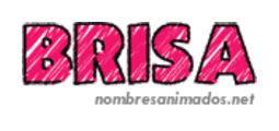 Gifs Animados del Nombre Brisa. Imágenes gifs. Firmas animadas