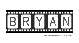 Gifs Animados del Nombre Bryan. Imágenes gifs. Firmas animadas