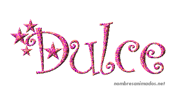 Gifs Animados del Nombre Dulce. Imágenes gifs. Firmas animadas