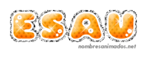 Gifs Animados del Nombre Esaú. Imágenes gifs. Firmas animadas