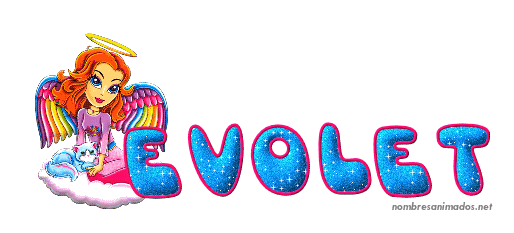 Gifs Animados del Nombre Evolet. Imágenes gifs. Firmas animadas