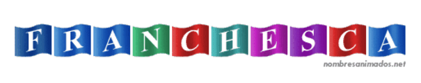 Gifs Animados del Nombre Franchesca. Imágenes gifs. Firmas animadas