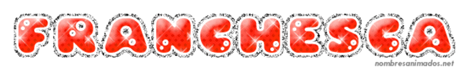 Gifs Animados del Nombre Franchesca. Imágenes gifs. Firmas animadas