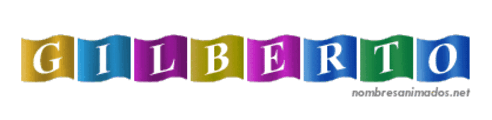 Gifs Animados del Nombre Gilberto. Imágenes gifs. Firmas animadas
