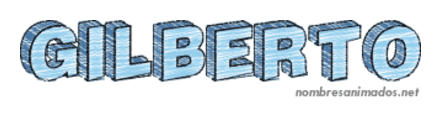 Gifs Animados del Nombre Gilberto. Imágenes gifs. Firmas animadas