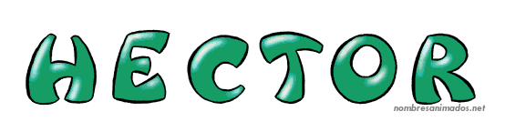 Gifs Animados del Nombre Héctor. Imágenes gifs. Firmas animadas