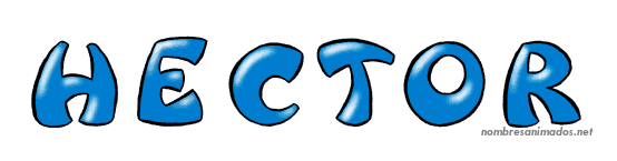 Gifs Animados del Nombre Héctor. Imágenes gifs. Firmas animadas