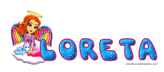 Gifs Animados del Nombre Loreta. Imágenes gifs. Firmas animadas