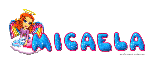 Gifs Animados del Nombre Micaela. Imágenes gifs. Firmas animadas