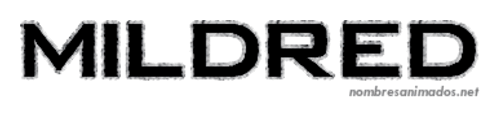 Gifs Animados del Nombre Mildred. Imágenes gifs. Firmas animadas