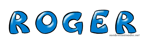 Gifs Animados del Nombre Roger. Imágenes gifs. Firmas animadas
