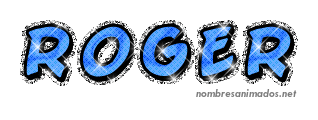 Gifs Animados del Nombre Roger. Imágenes gifs. Firmas animadas