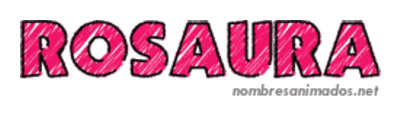 Gifs Animados del Nombre Rosaura. Imágenes gifs. Firmas animadas