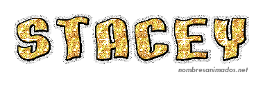 Gifs Animados del Nombre Stacey. Imágenes gifs. Firmas animadas