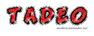 Gifs Animados del Nombre Tadeo. Imágenes gifs. Firmas animadas