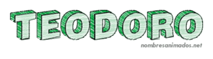 Gifs Animados del Nombre Teodoro. Imágenes gifs. Firmas animadas