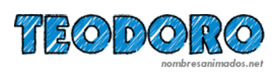Gifs Animados del Nombre Teodoro. Imágenes gifs. Firmas animadas