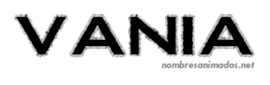 Gifs Animados del Nombre Vania. Imágenes gifs. Firmas animadas