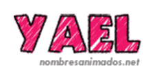 Gifs Animados del Nombre Yael. Imágenes gifs. Firmas animadas